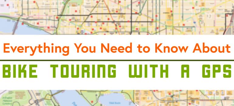 Everything You Need to Know About Bike Touring With a GPS